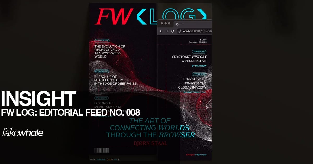 FW LOG: Editorial Feed No. 008 - Fakewhale LOG